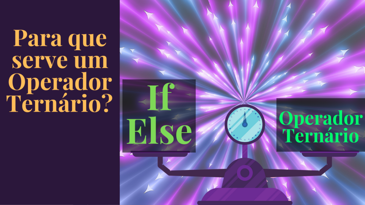Operador Ternário, para que serve? - Crie Seus Jogos