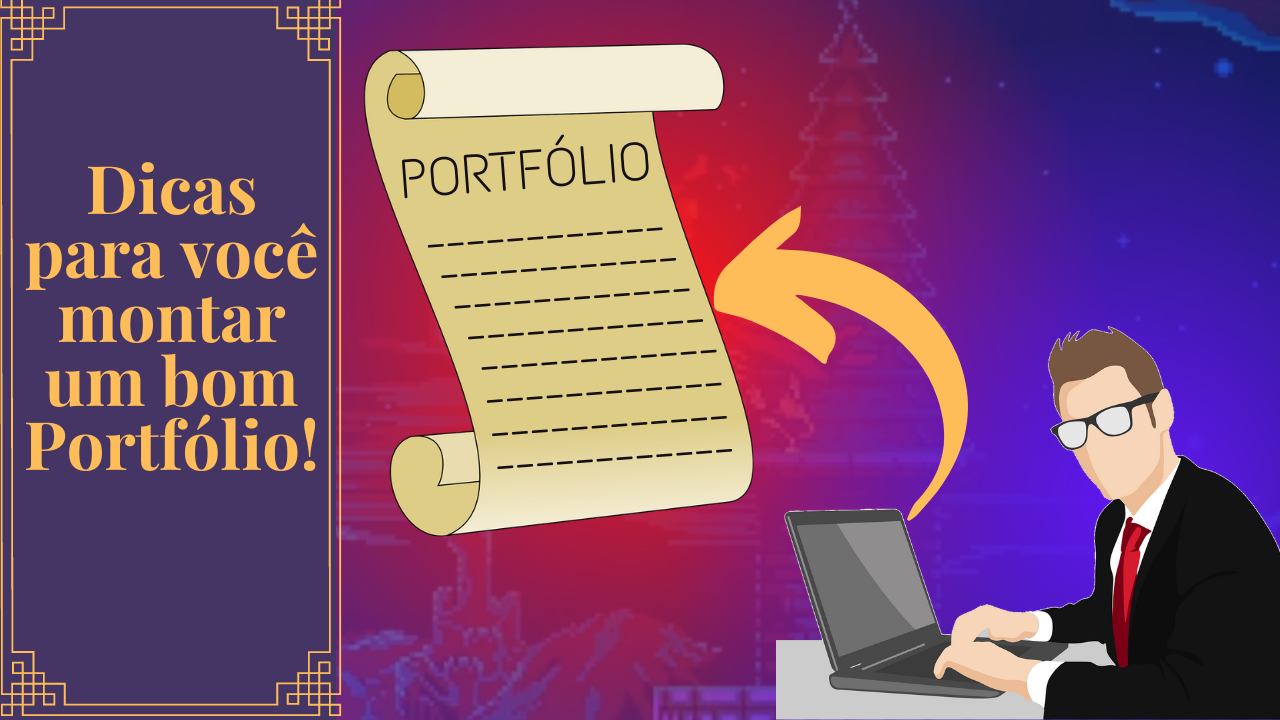 Portfólio || Você precisa dessas dicas! - Crie Seus Jogos