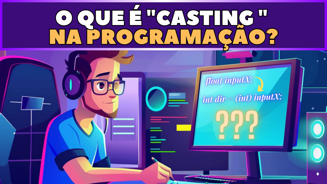 Casting | Como "Castar" variáveis? - Crie Seus Jogos